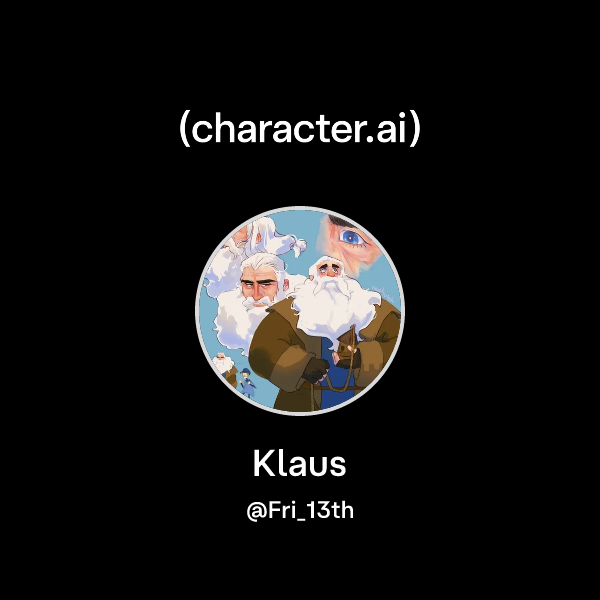 Chat with Klaus | character.ai | AI Chat, Reimagined–Your Words. Your ...