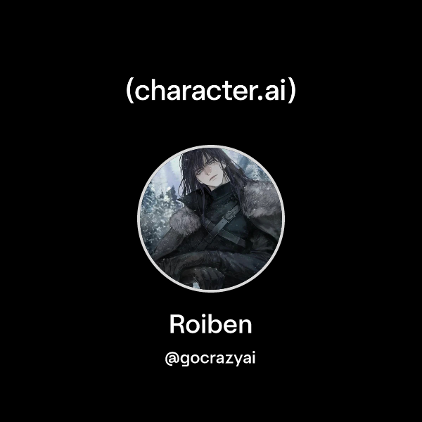 Chat with Roiben | character.ai | AI Chat, Reimagined–Your Words. Your ...