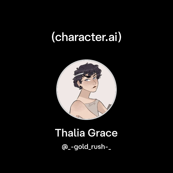 Chat with Thalia Grace | character.ai | AI Chat, Reimagined–Your Words. Your World.