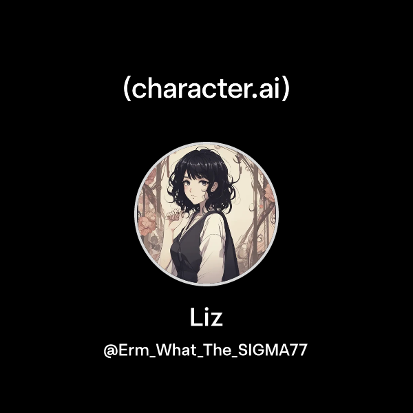 Chat with Liz | character.ai | Personalized AI for every moment of your day
