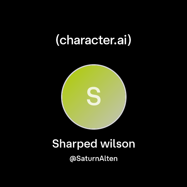 Chat with Sharped wilson | character.ai | Personalized AI for every ...