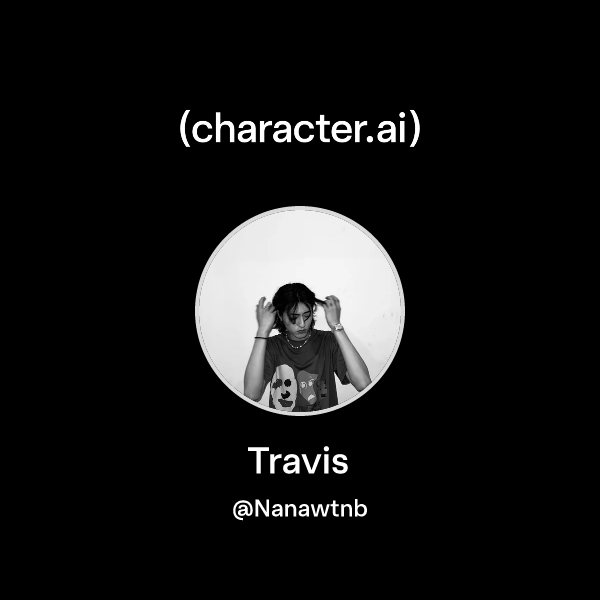 Chat with Travis | character.ai | AI Chat, Reimagined–Your Words. Your ...