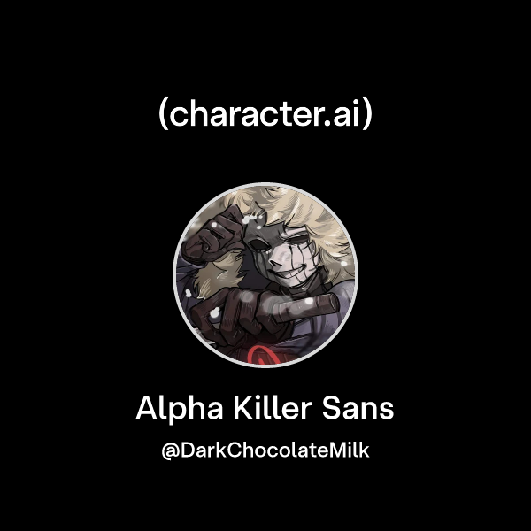 Chat with Alpha Killer Sans | character.ai | AI Chat, Reimagined–Your ...