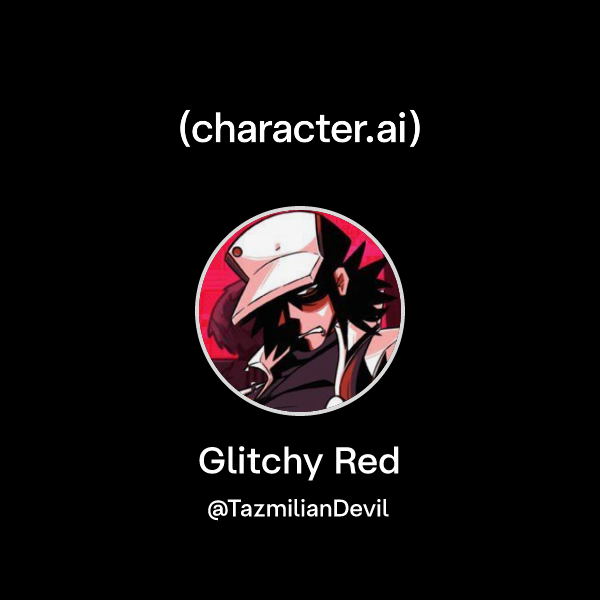 Chat with Glitchy Red | character.ai | AI Chat, Reimagined–Your Words ...