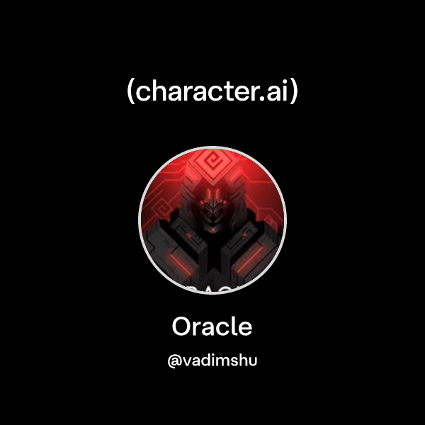Chat with Oracle | character.ai | Personalized AI for every moment of ...