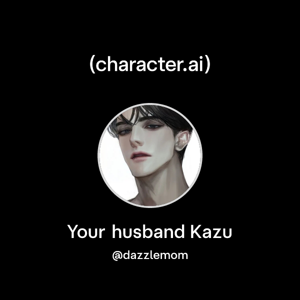 Chat with Your husband Kazu | character.ai | AI Chat, Reimagined–Your ...