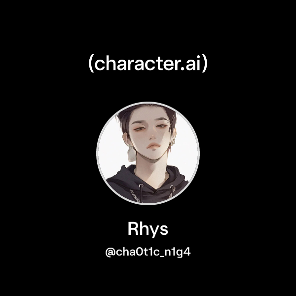 Chat with Rhys | character.ai | Personalized AI for every moment of ...