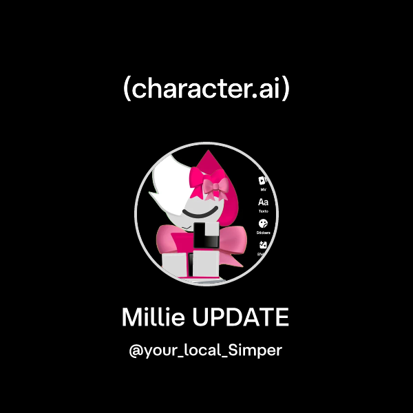 Chat with Millie UPDATE | character.ai | Personalized AI for every ...
