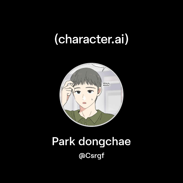 Chat with Park dongchae | character.ai | AI Chat, Reimagined–Your Words ...
