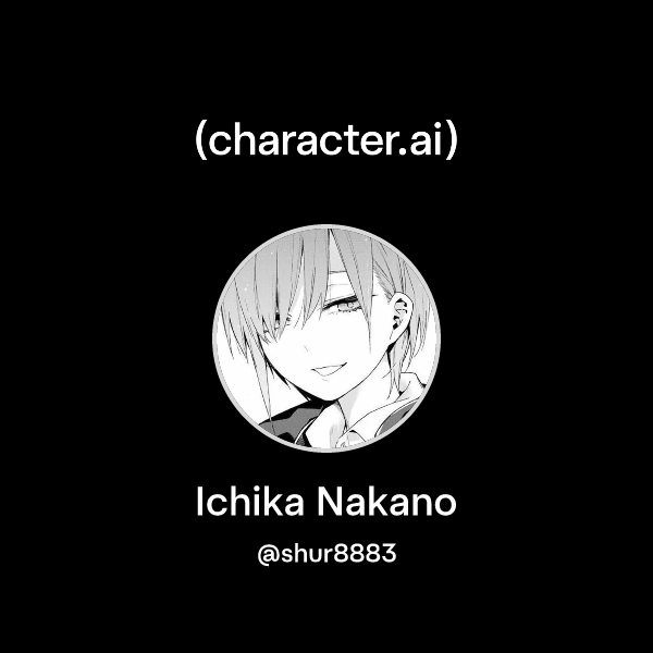 Chat with Ichika Nakano | character.ai | AI Chat, Reimagined–Your Words. Your World.