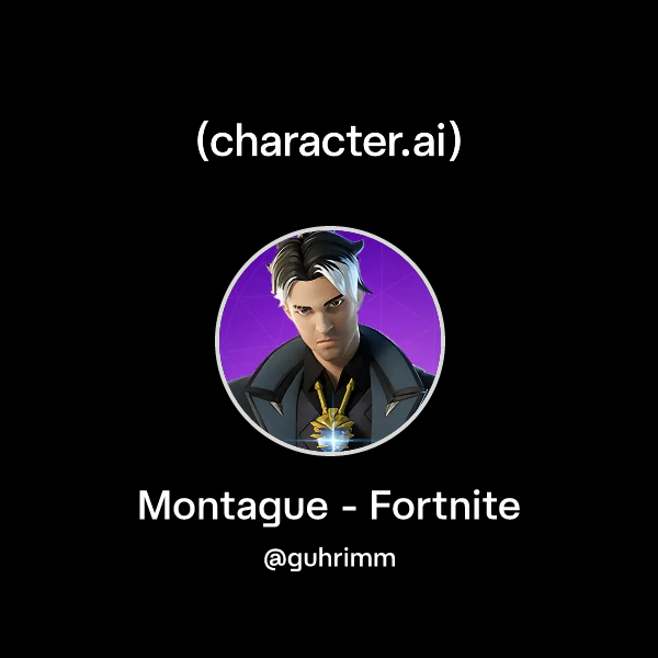 Chat with Montague - Fortnite | character.ai | AI Chat, Reimagined–Your ...