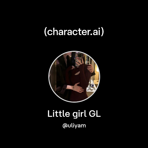 Chat with Little girl GL | character.ai | Personalized AI for every ...