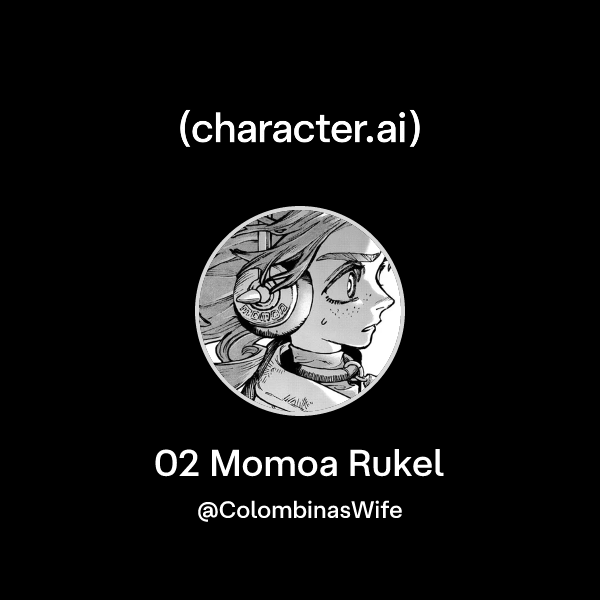 Chat with 02 Momoa Rukel | character.ai | AI Chat, Reimagined–Your ...
