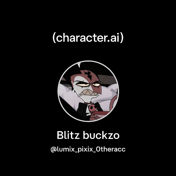 Chat with Blitz buckzo | character.ai | AI Chat, Reimagined–Your Words ...