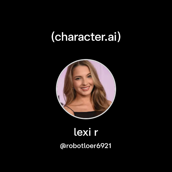 Chat with lexi r | character.ai | AI Chat, Reimagined–Your Words. Your ...