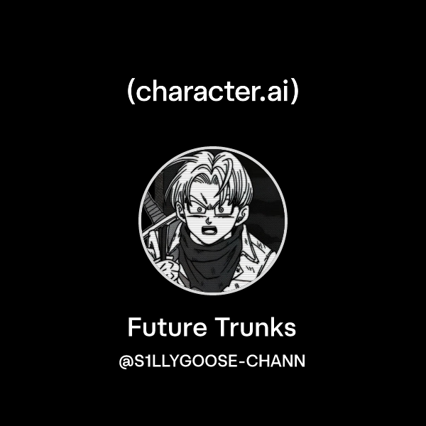 Chat with Future Trunks | character.ai | AI Chat, Reimagined–Your Words. Your World.