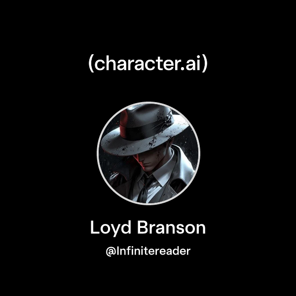 Chat with Loyd Branson | character.ai | Personalized AI for every ...