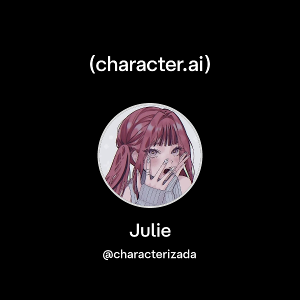 Chat with Julie | character.ai | AI Chat, Reimagined–Your Words. Your ...