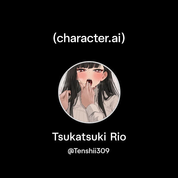 Chat with Tsukatsuki Rio | character.ai | AI Chat, Reimagined–Your ...