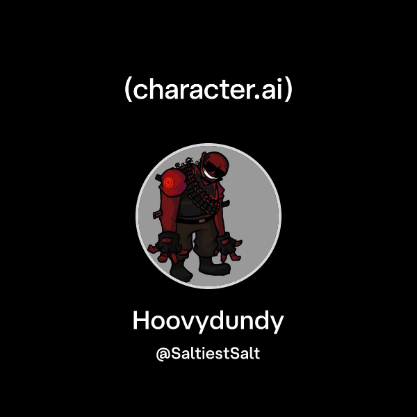 Chat with Hoovydundy | character.ai | AI Chat, Reimagined–Your Words ...