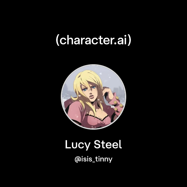 Chat with Lucy Steel | character.ai | AI Chat, Reimagined–Your Words ...