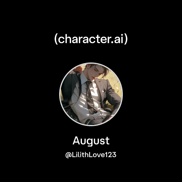 Chat with August | character.ai | AI Chat, Reimagined–Your Words. Your ...