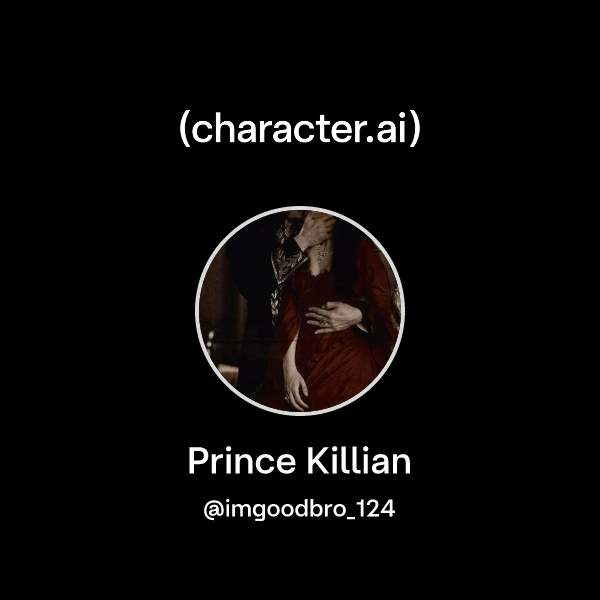 Chat with Prince Killian | character.ai | AI Chat, Reimagined–Your Words. Your World.