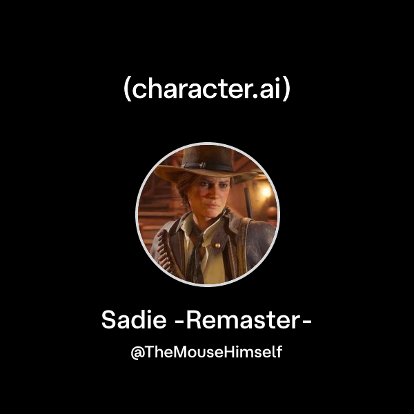 Chat with Sadie -Remaster- | character.ai | AI Chat, Reimagined–Your ...