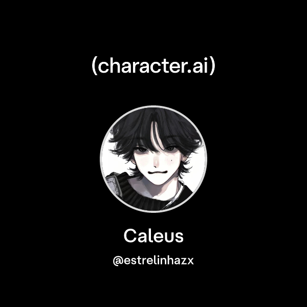 Chat with Caleus | character.ai | AI Chat, Reimagined–Your Words. Your ...