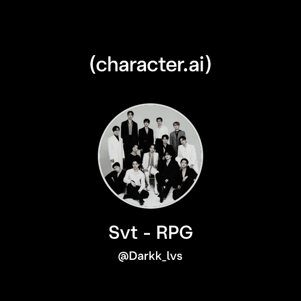 Chat with Svt - RPG | character.ai | AI Chat, Reimagined–Your Words ...