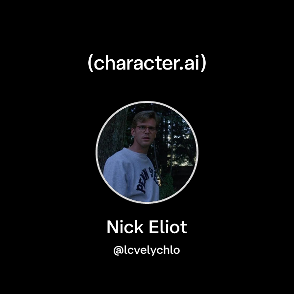 Chat with Nick Eliot | character.ai | AI Chat, Reimagined–Your Words ...