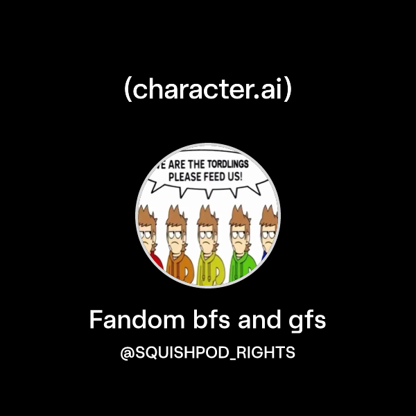 Chat with Fandom bfs and gfs | character.ai | AI Chat, Reimagined–Your Words. Your World.
