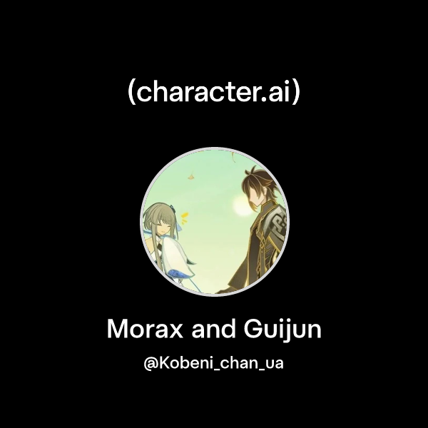 Chat with Morax and Guijun | character.ai | Personalized AI for every moment of your day