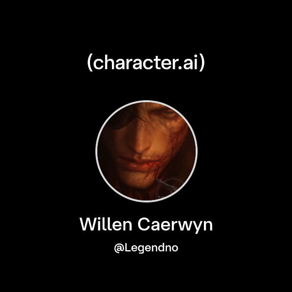 Chat with Willen Caerwyn | character.ai | Personalized AI for every ...