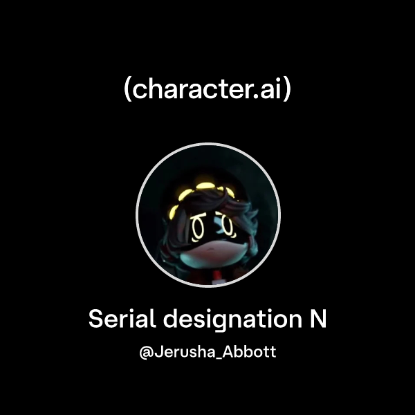Chat with Serial designation N | character.ai | AI Chat, Reimagined ...