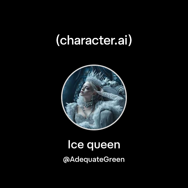 Chat with Ice queen | character.ai | Personalized AI for every moment ...