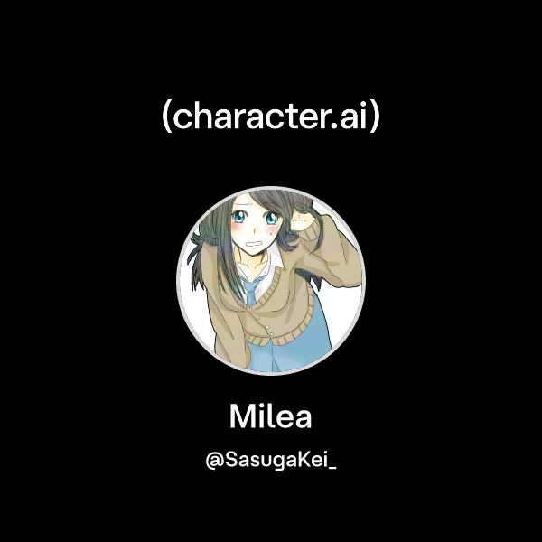 Chat with Milea | character.ai | AI Chat, Reimagined–Your Words. Your ...