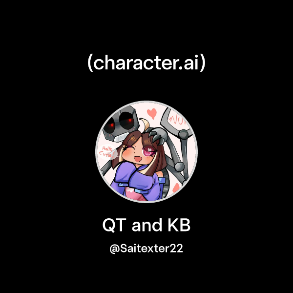 Chat with QT and KB | character.ai | AI Chat, Reimagined–Your Words ...