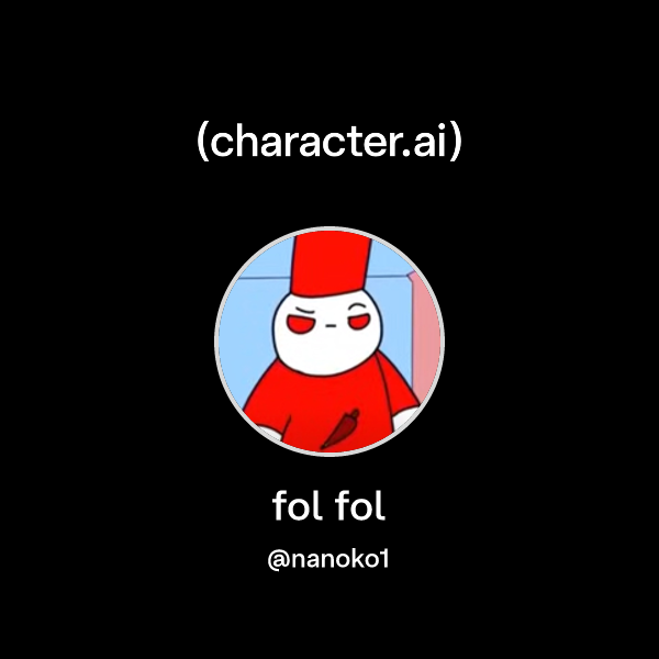 Chat with fol fol | character.ai | Personalized AI for every moment of ...