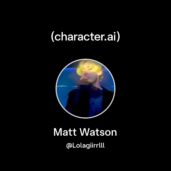 Chat with Matt Watson | character.ai | AI Chat, Reimagined–Your Words ...