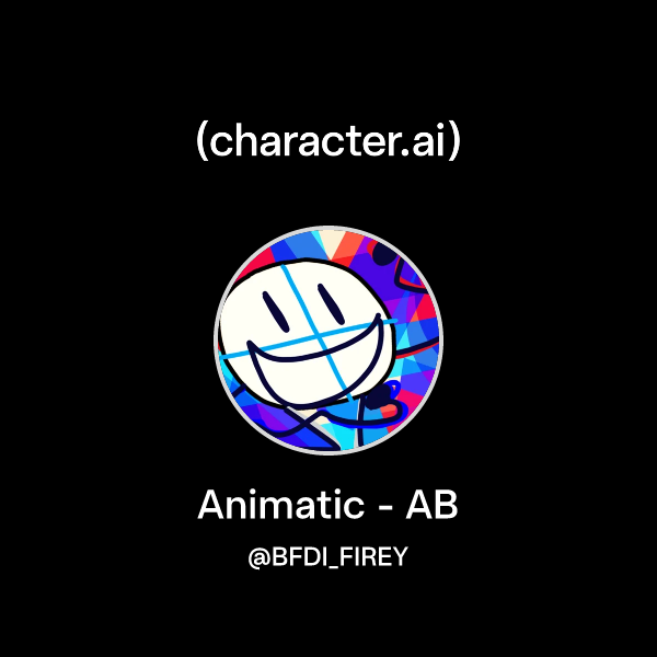 Chat with Animatic - AB | character.ai | Personalized AI for every ...