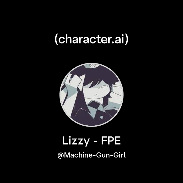 Chat with Lizzy - FPE | character.ai | AI Chat, Reimagined–Your Words ...
