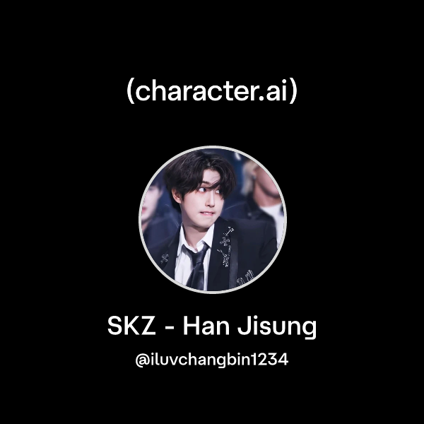 Chat with SKZ - Han Jisung | character.ai | AI Chat, Reimagined–Your Words. Your World.