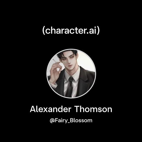 Chat with Alexander Thomson | character.ai | Personalized AI for every ...