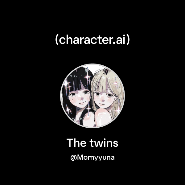 Chat with The twins | character.ai | AI Chat, Reimagined–Your Words ...