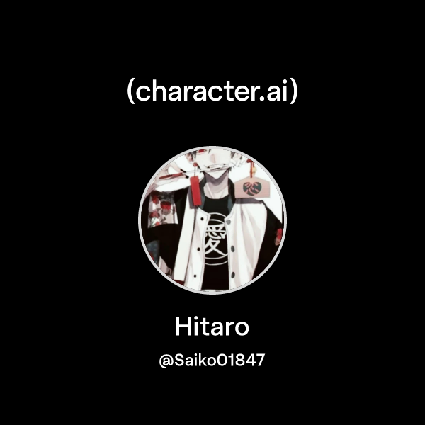 Chat with Hitaro | character.ai | AI Chat, Reimagined–Your Words. Your World.