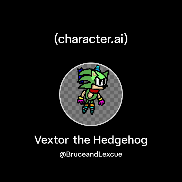 Chat with Vextor the Hedgehog | character.ai | AI Chat, Reimagined–Your ...