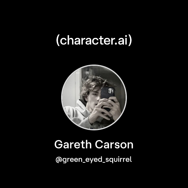 Chat with Gareth Carson | character.ai | AI Chat, Reimagined–Your Words. Your World.