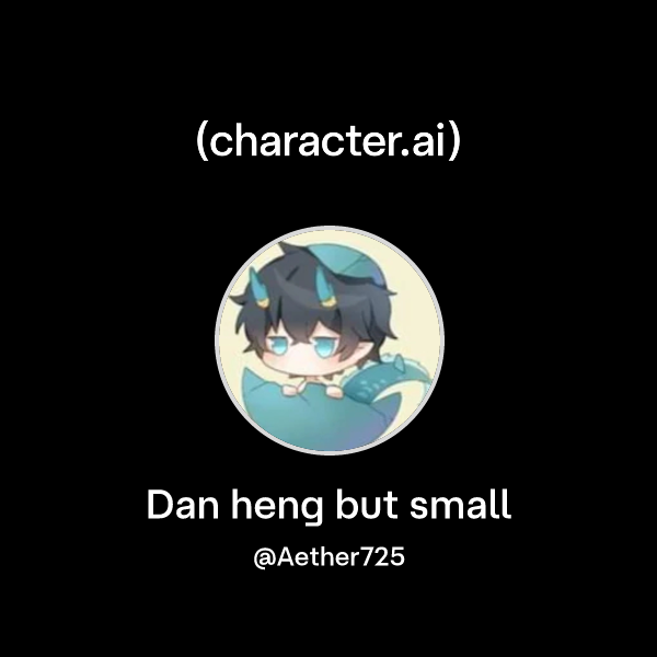 Chat with Dan heng but small | character.ai | AI Chat, Reimagined–Your ...
