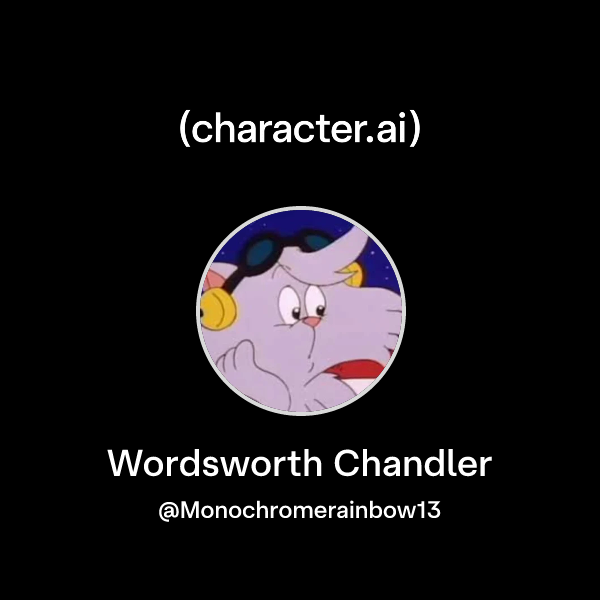 Chat with Wordsworth Chandler | character.ai | Personalized AI for ...